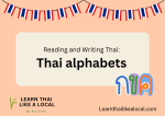 Learn Thai Alphabets – Learn Thai Like a Local